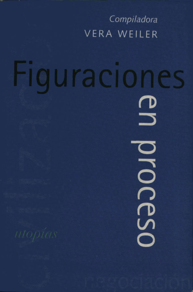 Figuraciones en proceso Vera Weiler