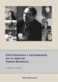 Epistemología y metodología en la obra de Pierre Bourdieu. Denis Baranger