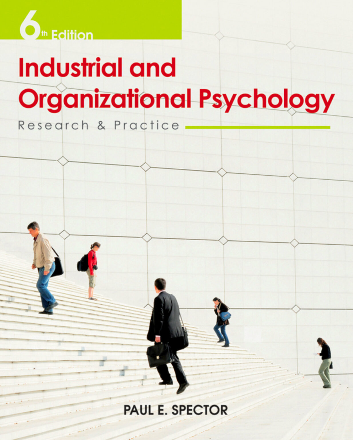 Industrial and Organizational Psychology Paul E. Spector
